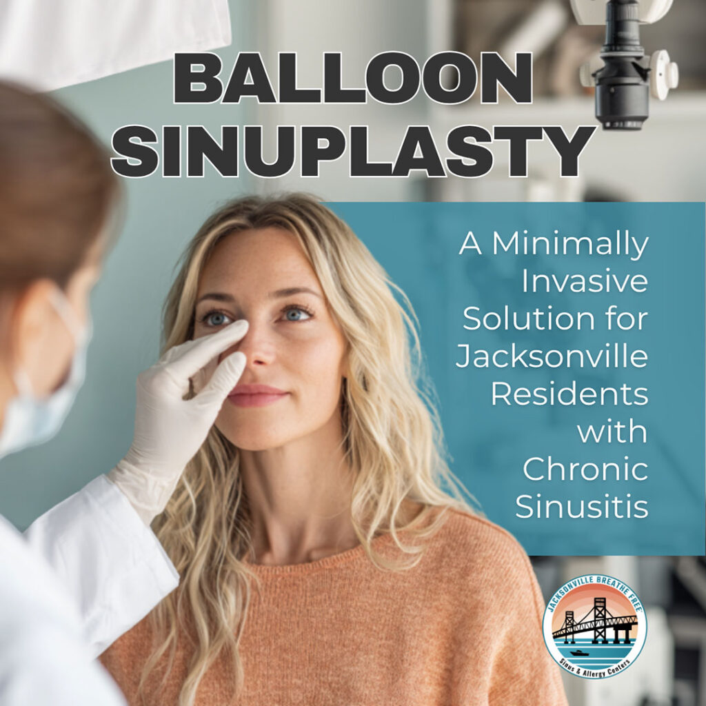 Balloon Sinuplasty: A Minimally Invasive Solution for Jacksonville ...